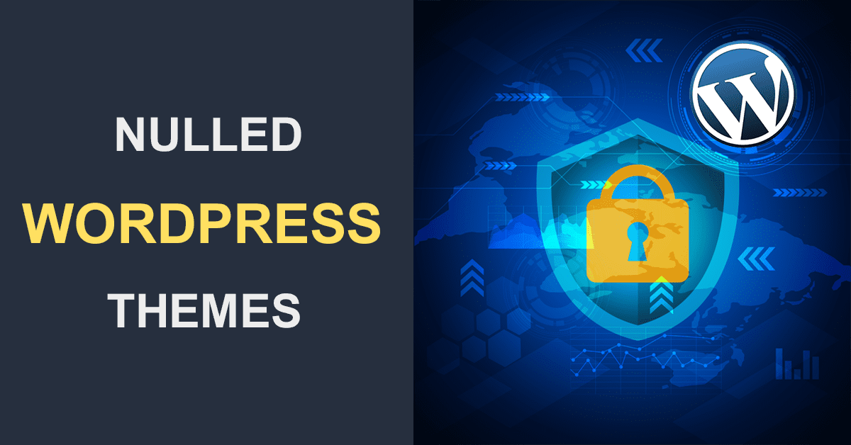 WordPress Nulled Themes: Should You Use It Or Not?